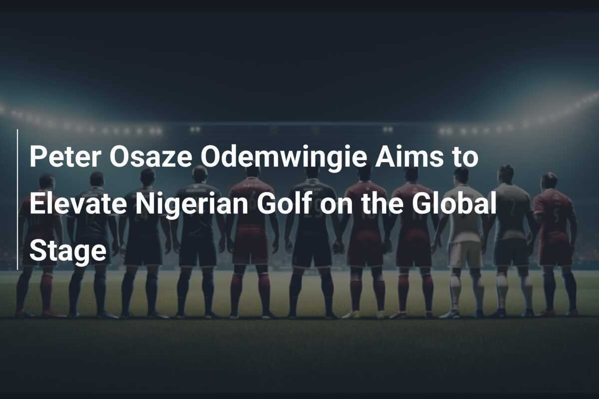 Peter Osaze Odemwingie strebt danach, das nigerianische Golf auf der ...
