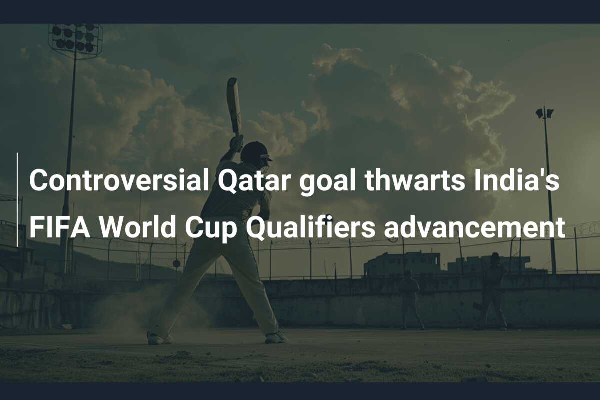 Controversial Qatar goal thwarts India's FIFA World Cup Qualifiers ...
