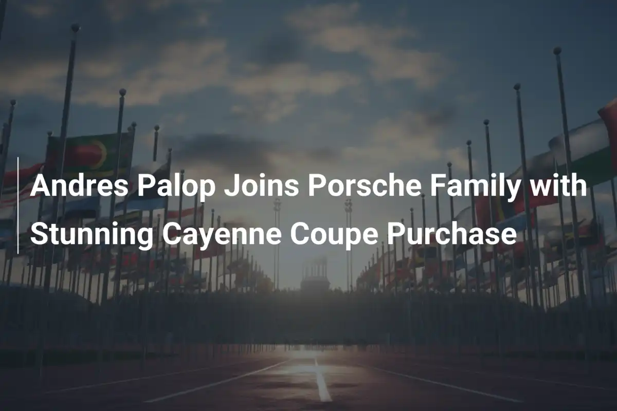 Andres Palop Joins Porsche Family with Stunning Cayenne Coupe Purchase - footboom1.com
