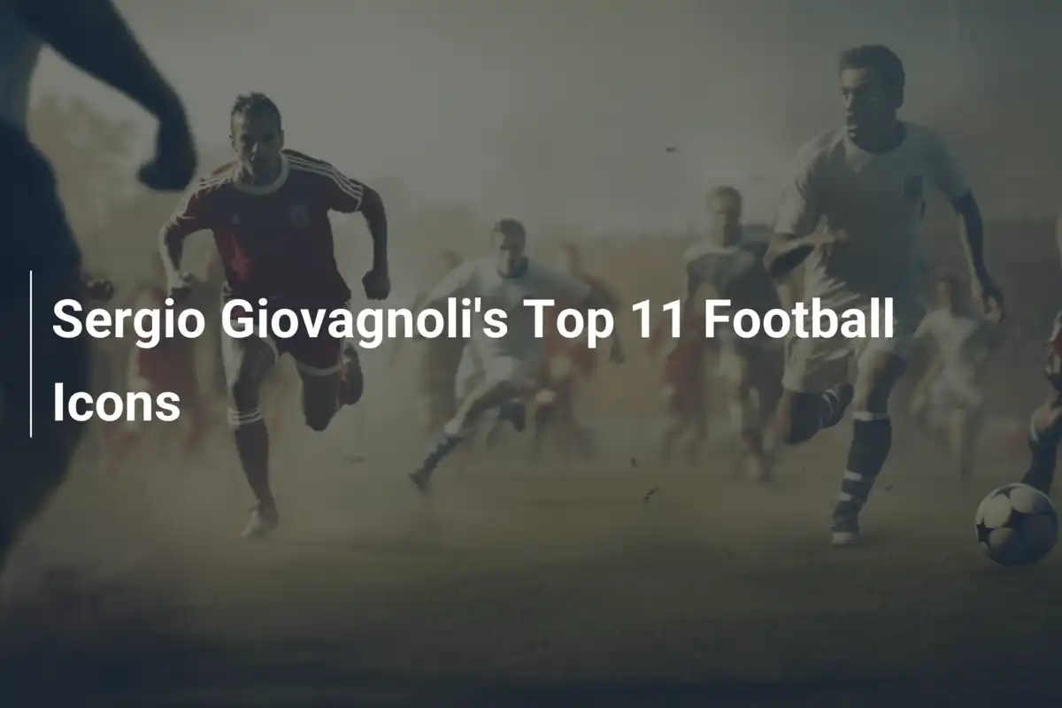 Los 11 Íconos del Fútbol de Sergio Giovagnoli - footboom1.com