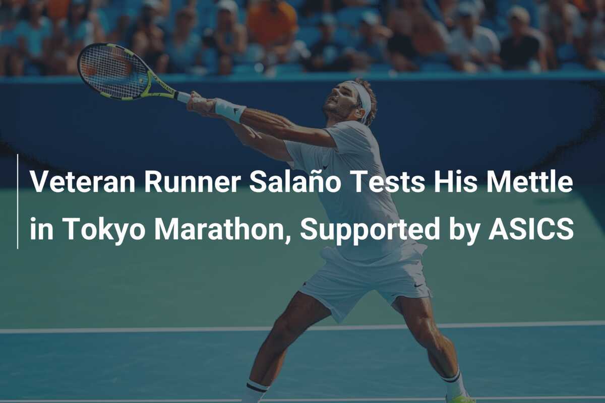 Veteran Runner Salaño Tests His Mettle in Tokyo Marathon, Supported by ...