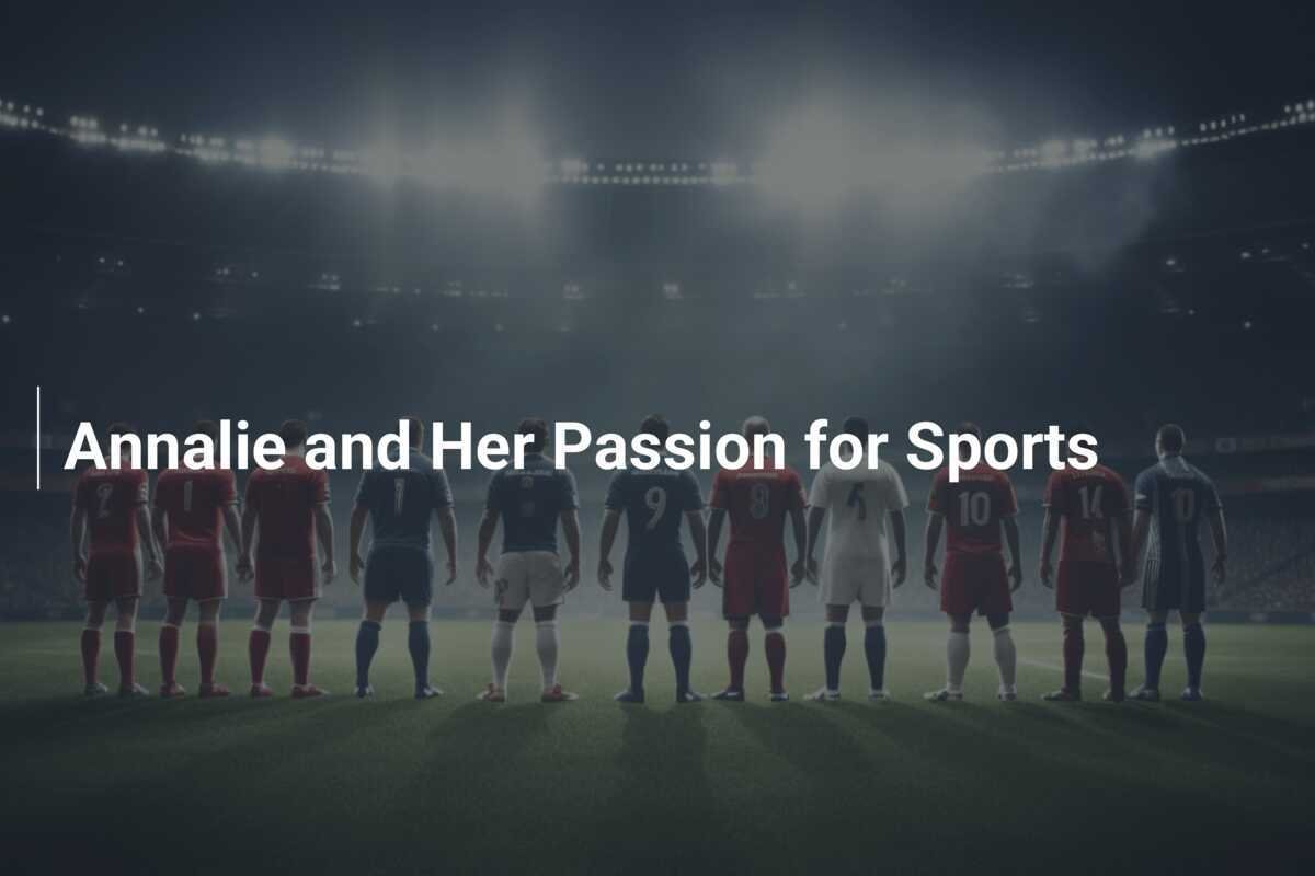 Annalie y su Pasión por el Deporte - footboom1.com