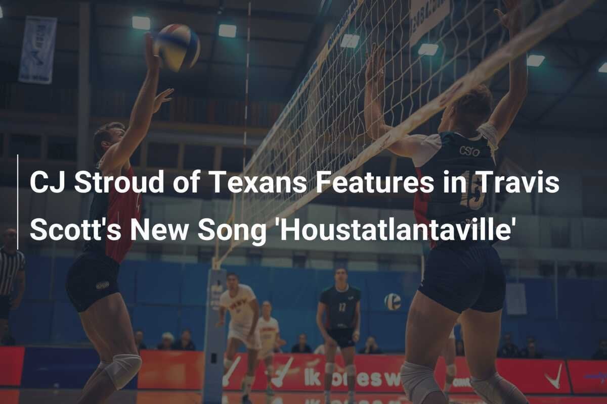 CJ Stroud of Texans Features in Travis Scott's New Song ...