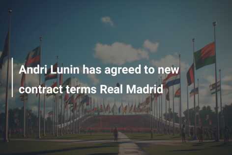 Andri Lunin has agreed to new contract terms Real Madrid - azscore.com