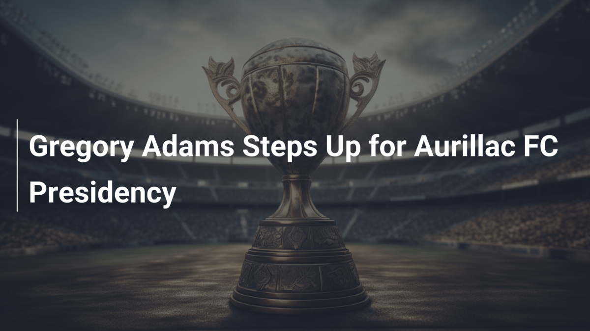 Gregory Adams se présente pour la présidence d'Aurillac FC - footboom1.com