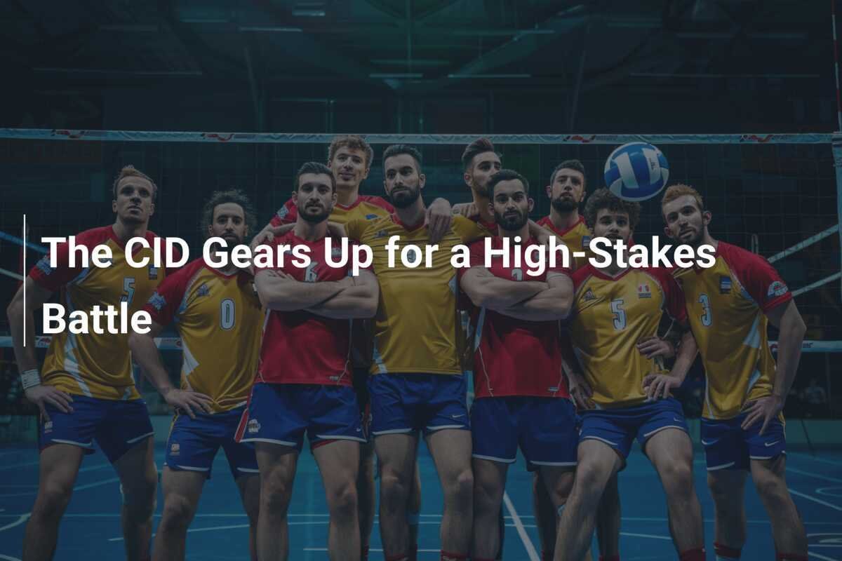 The CID Gears Up for a High-Stakes Battle - footboom1.com