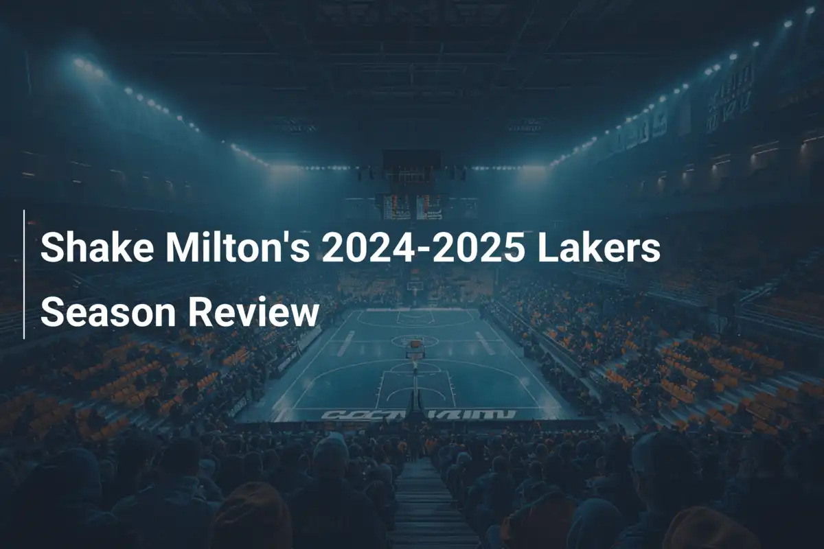 Análise da Temporada 2024-2025 de Shake Milton nos Lakers: Um Papel ...