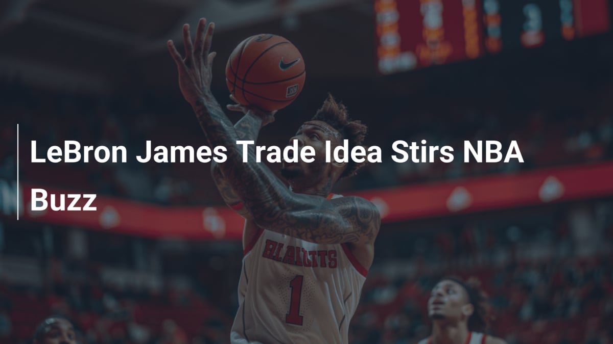 Idée de transfert de LeBron James électrise la NBA - footboom1.com