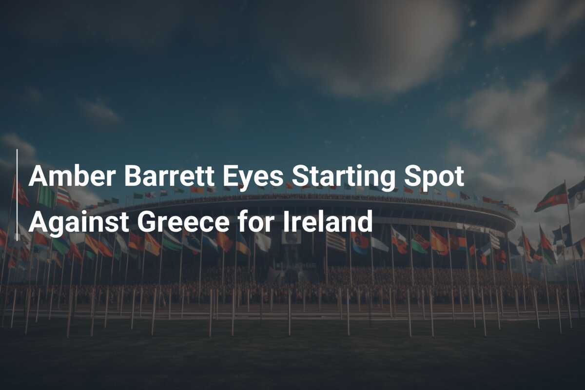 Amber Barrett Eyes Starting Spot Against Greece for Ireland - footboom1.com
