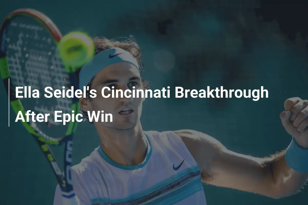 El avance de Ella Seidel en Cincinnati tras una victoria épica ...