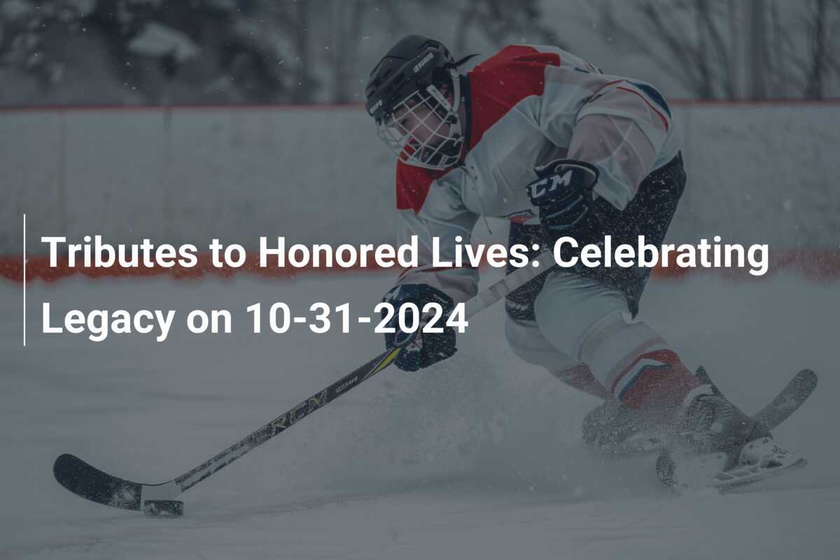 Tributes to Honored Lives: Celebrating Legacy on 10-31-2024 - footboom1.com