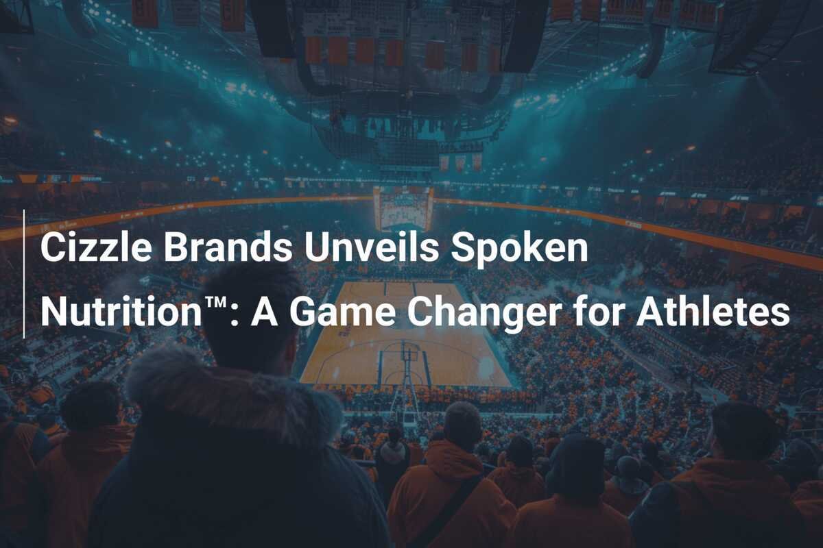Cizzle BrandsがSpoken Nutrition™を発表：アスリートにとってのゲームチェンジャー - footboom1.com