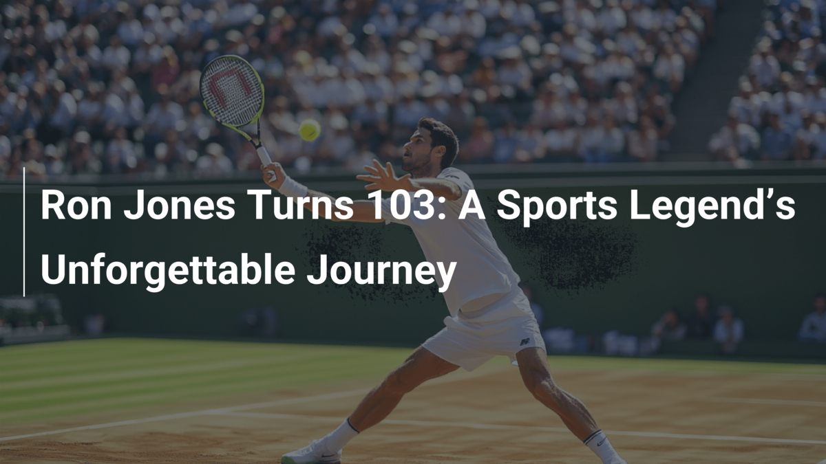Ron Jones Turns 103: A Sports Legend’s Unforgettable Journey ...