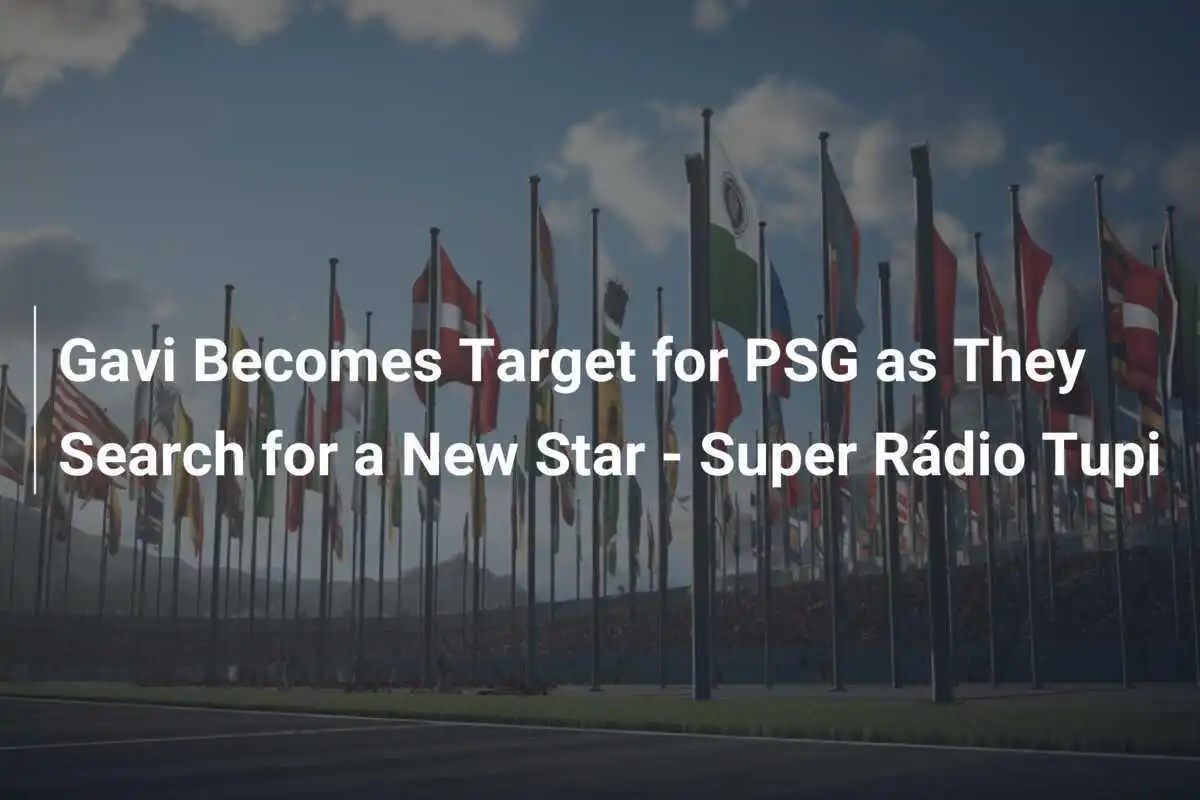 Gavi se convierte en el objetivo del PSG en su búsqueda de una nueva ...