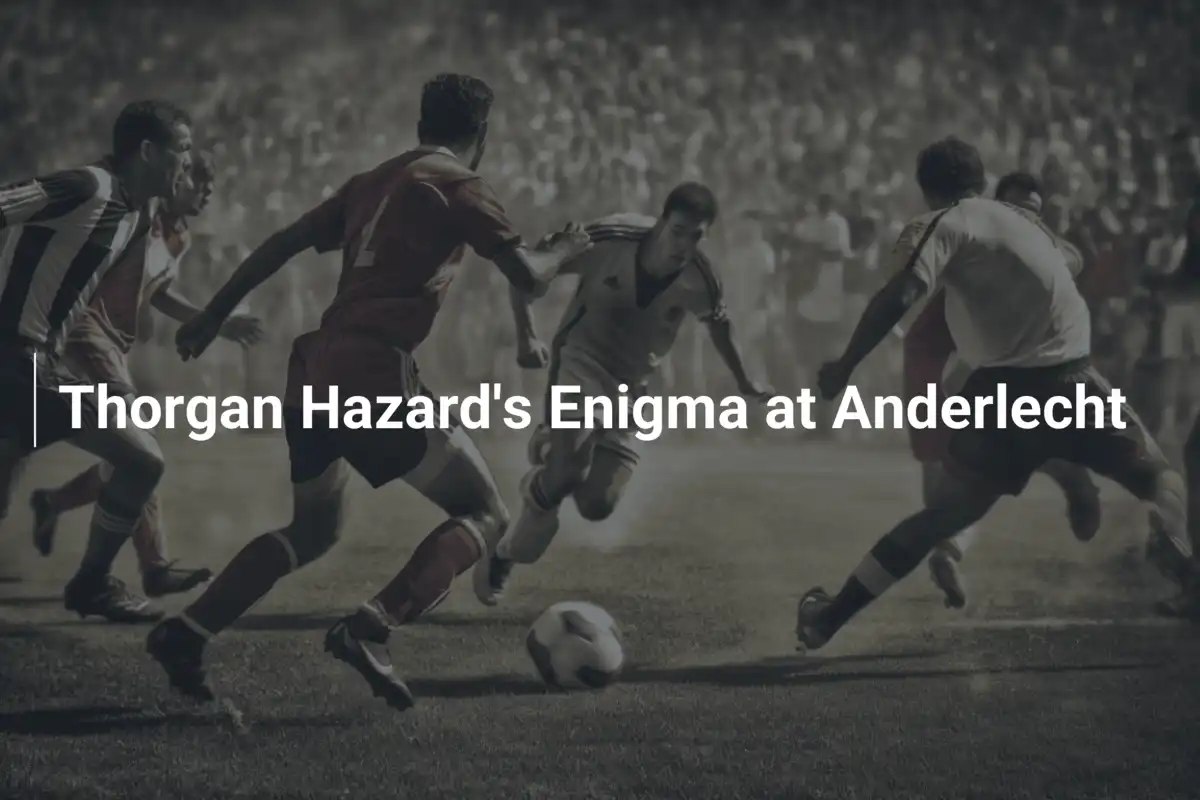 Thorgan Hazard: L'Enigma Belga ad Anderlecht - footboom1.com