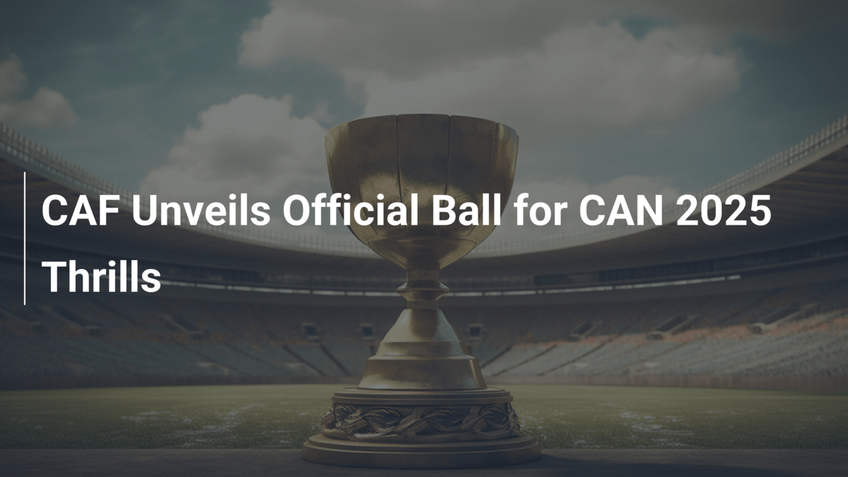 CAF präsentiert offiziellen Ball für CAN 2025 - footboom1.com