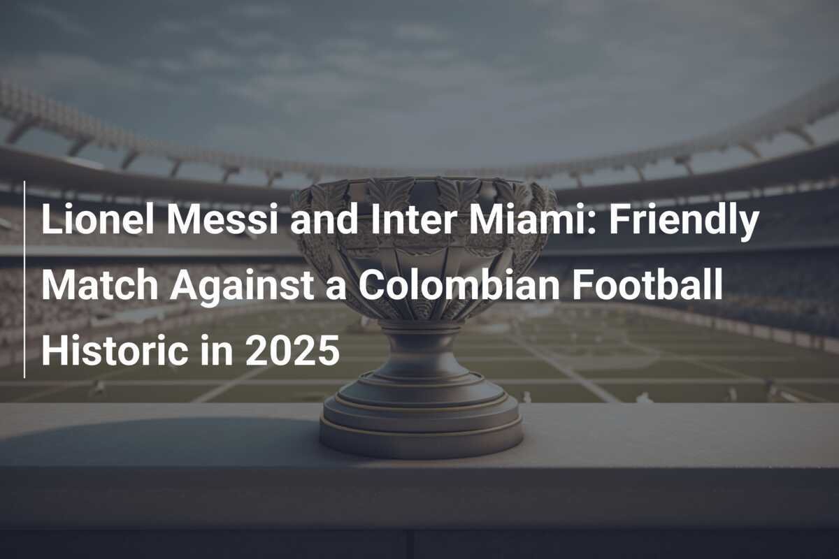 Lionel Messi e Inter Miami: Amichevole contro una storica squadra ...