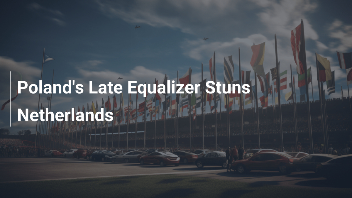 La Pologne égalise tardivement et choque les Pays-Bas - footboom1.com