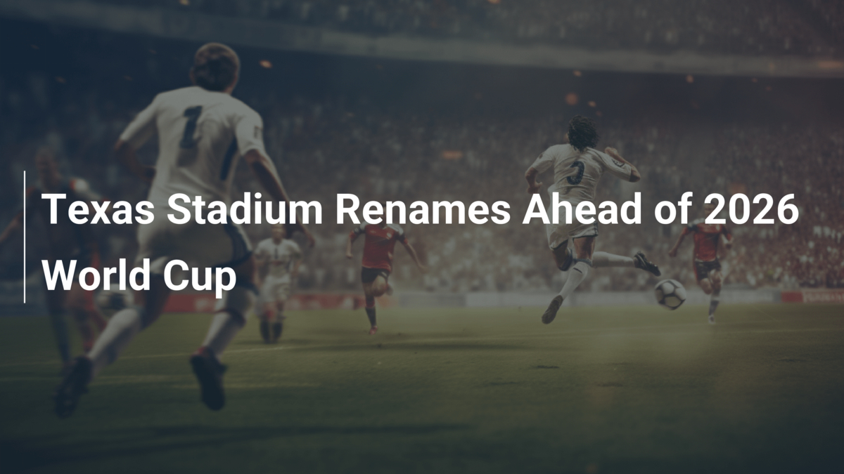 Texas Stadium umbenannt für WM 2026 - footboom1.com