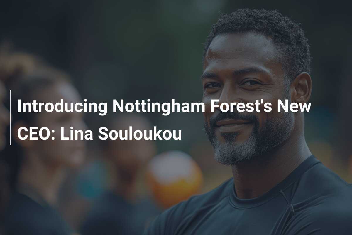 Presentación de la nueva CEO del Nottingham Forest: Lina Souloukou ...
