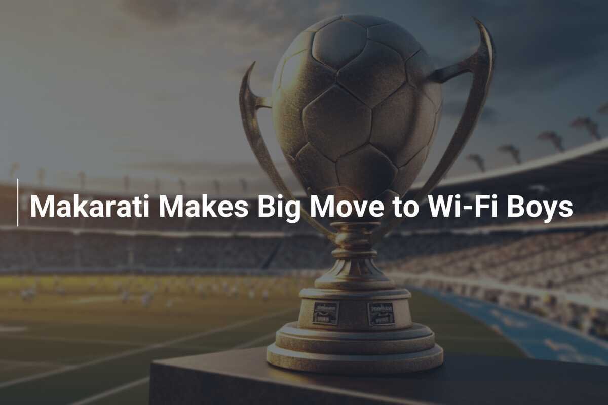 Makarati Makes Big Move to Wi-Fi Boys - footboom1.com