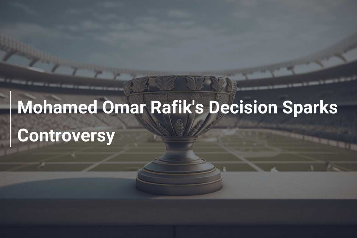 Decisão de Mohamed Omar Rafik Gera Controvérsia - footboom1.com