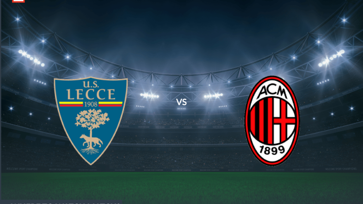 Where to Watch Lecce - Milan: TV Channel and Start Time - footboom1.com