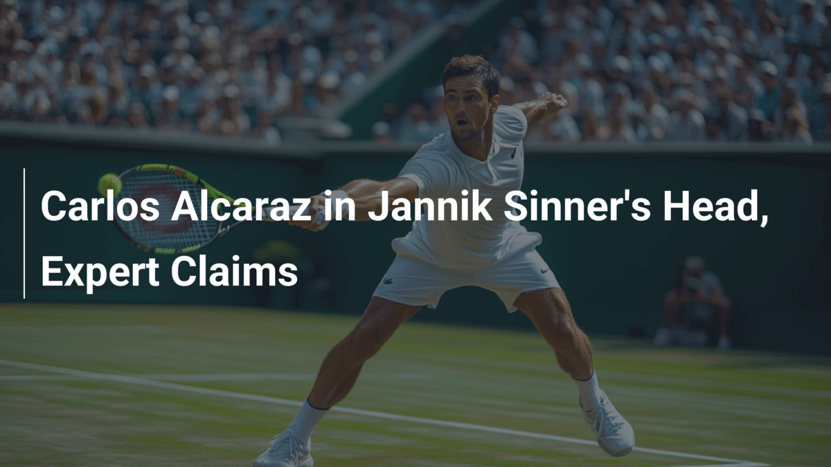 Carlos Alcaraz in Jannik Sinners Kopf, Experte behauptet - footboom1.com